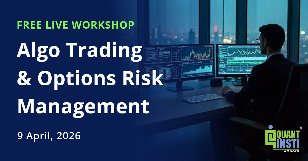 Free Live April Workshop: Algorithmic Trading & Options Risk Management ...